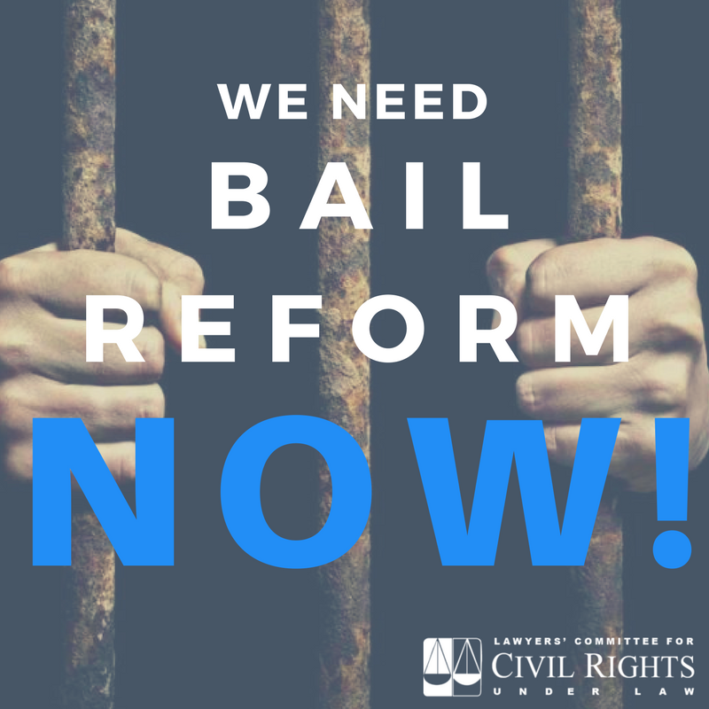 BAIL REFORM (1) | Lawyers' Committee for Civil Rights Under Law